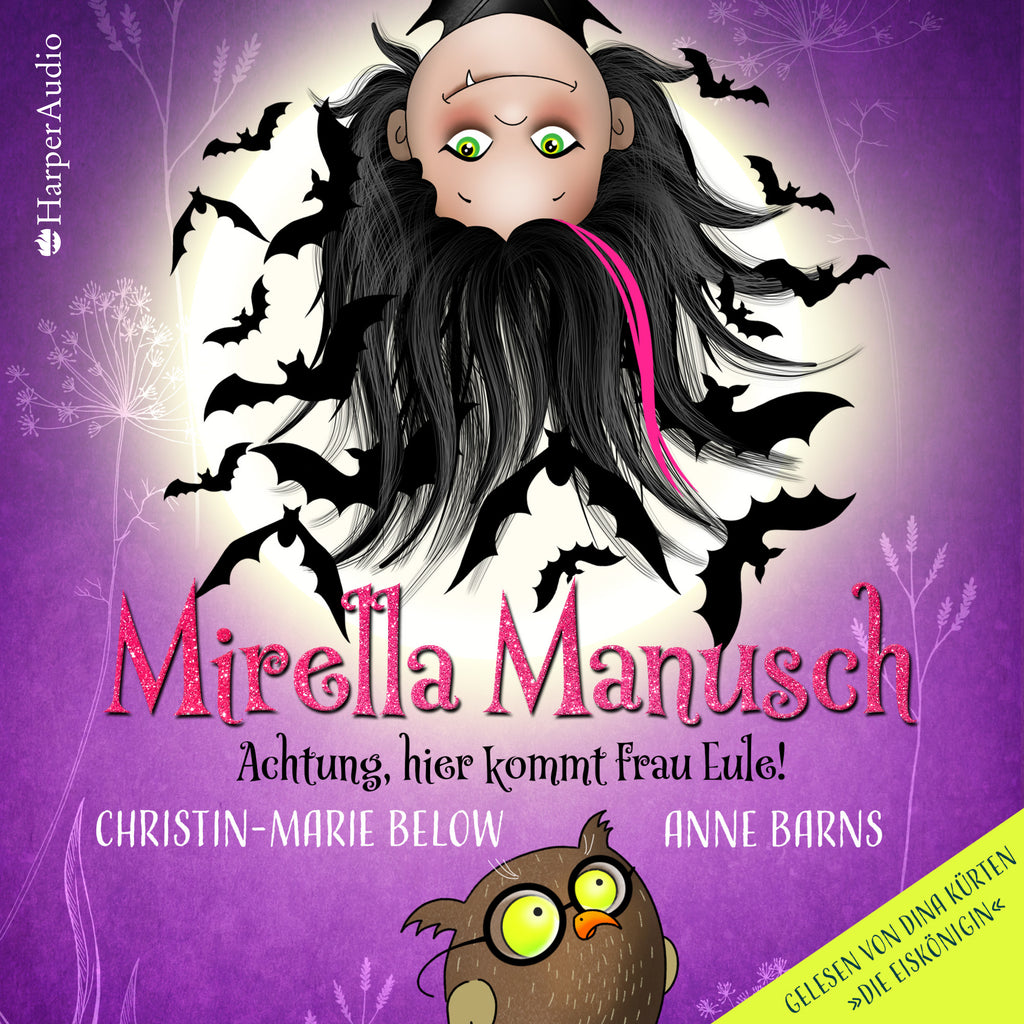Mirella Manusch – Achtung, hier kommt Frau Eule! (ungekürzt ...